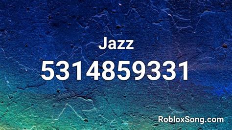 Jazz Roblox Id Roblox Music Codes