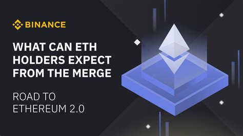 What Will Happen To My Ether After Ethereums Merge Binance Blog