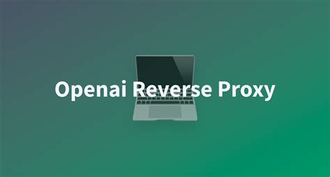 openai reverse proxy a hugging face space by higantest