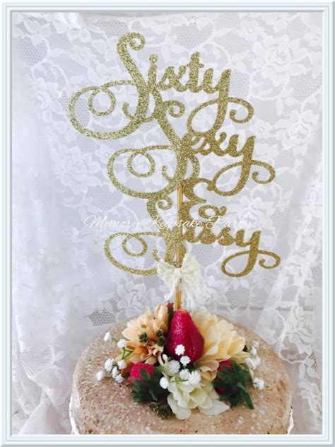 Sixty Sexy Sassy Cake Topper Sixty Party Decorations Sixty Etsy