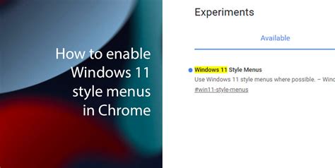 How To Enable Windows 11 Style Menus In Chrome