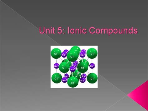 Unit Ionic Compounds Chemical Bonds Three Babes