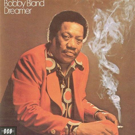 Bobby Blue Bland Dreamer Lyrics And Tracklist Genius