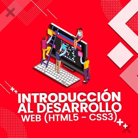 Introducci N Al Desarrollo Web Html Css Flexbox Css Grid Y