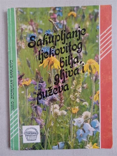Sakupljanje ljekovitog bilja gljiva i puževa