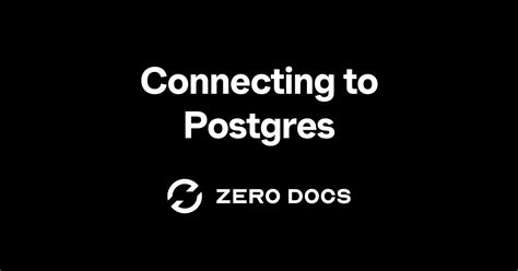 Connecting To Postgres
