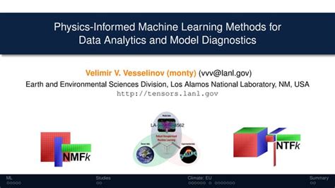 Physics Informed Machine Learning Methods For Data Analytics And Model