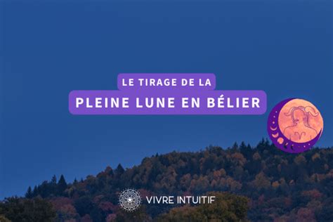 Tirage de Tarot pour la Pleine Lune en Bélier