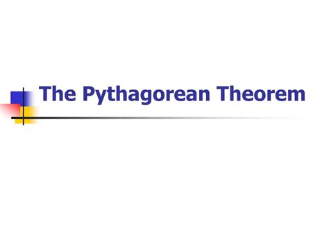 Ppt Exploring The Pythagorean Theorem Proofs Examples And