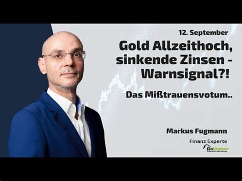 Gold Allzeithoch sinkende Zinsen Warnsignal Marktgeflüster Teil 2
