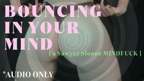 Sawyersloane Bouncing In Your Mind Audio Only Manyvids