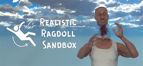 realistic ragdoll sandbox build 16922299