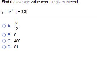 Solved Find The Average Value Over The Given Interval Y Chegg Com
