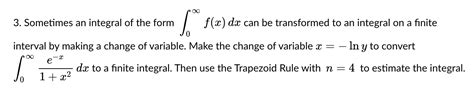 Solved Sometimes An Integral Of The Form ∫0∞fxdx ﻿can Be