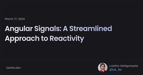 Angular Signals A Streamlined Approach To Reactivity