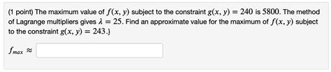 Solved 1 Point The Maximum Value Of Fx Y Subject To The