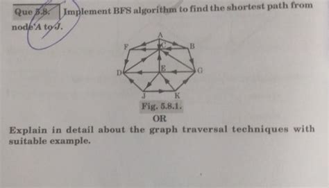 Que 58 Implement Bfs Algorithm To Find The Studyx