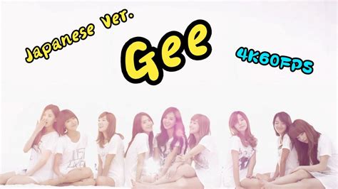 4k60fps Snsd Girls Generation 少女时代 소녀시대 Gee Japanese Ver Mv
