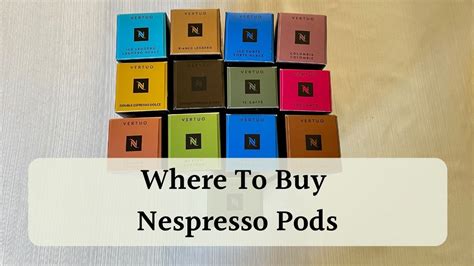 Where To Buy Nespresso Pods Ten Different Options And Their Selection