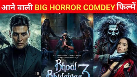 Upcoming Big Horror Comedy Movies 2024 25 Upcoming Bollywood And South