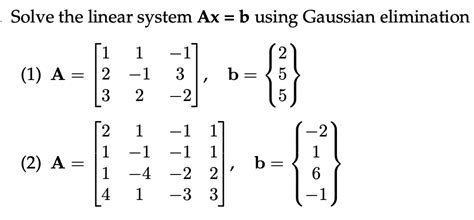 solved solve the linear system ax b using gaussian