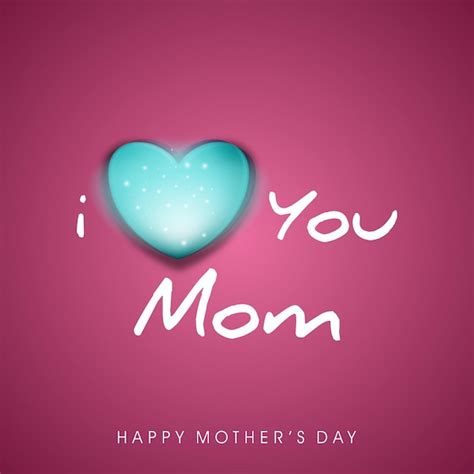 Premium Vector Glowing I Love You Mom Modern Text Design With Heart