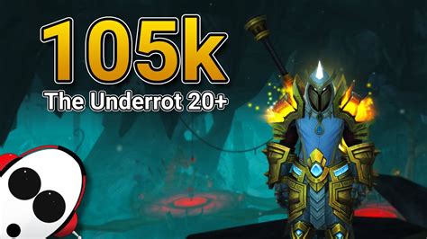 The Underrot 20 Ret Paladin 105k Overall Youtube