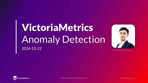 Fred Navruzov Victoriametrics Anomaly Detection Updates Q4 2024 Ppt
