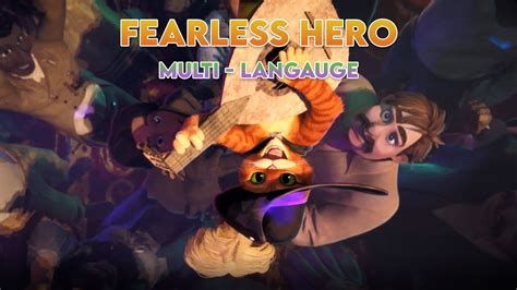 Puss In Boots 2 Fearless Hero Song Multi Langauge 4k 60fps Youtube