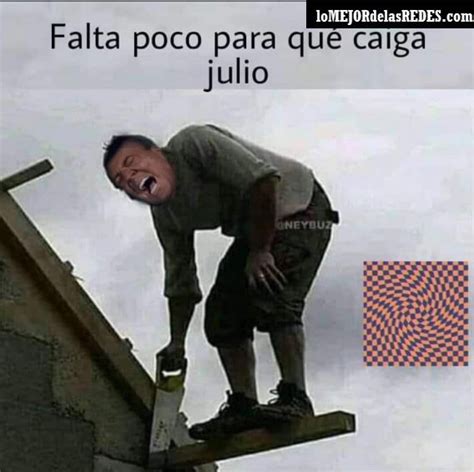 Ya No Falta Nada Para Que Llegue Julio