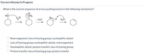 Solved What Is The Correct Sequence Of Arrow Pushing Events Chegg