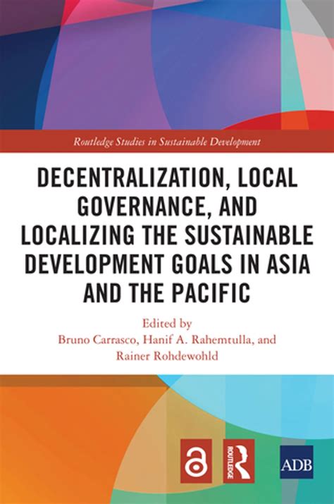 Decentralization Local Governance And Localizing The Sustainable Development Goals In Asia And