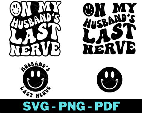 On My Husband S Last Nerve Svg Png Clipart Wife Life Svg Png Husband