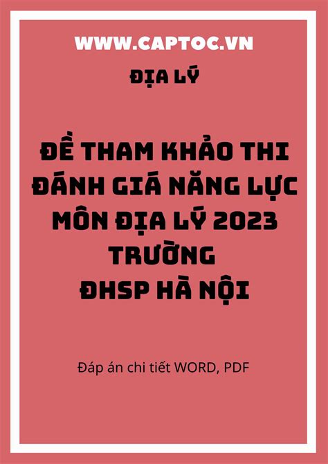 Đề Tham Khảo Thi đánh Giá Năng Lực Môn Địa Lý 2023 Trường Đhsp Hà Nội
