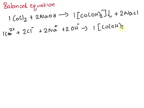 Solved Question 13 For The Reaction Above Between Cobalt Ii Chloride And Sodium Hydroxide