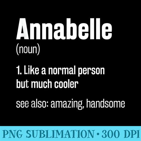 Annabelle Definition Funny First Name Humor Nickname Subli Inspire Uplift