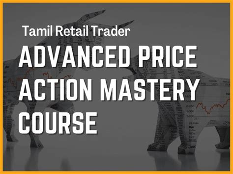 Tamil Retail Trader Course Advance Price Action Mastery Program The