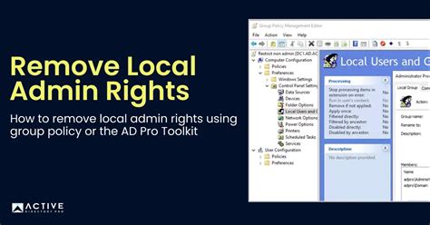 Remove Local Admin Rights Using Group Policy Active Directory Pro