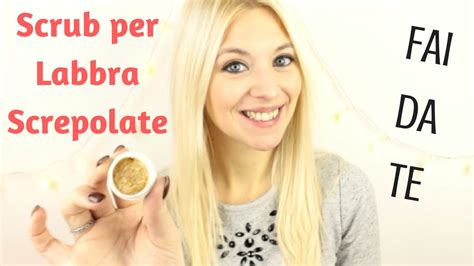 Il Migliore Scrub Per Labbra Screpolate Fai Da Te Youtube