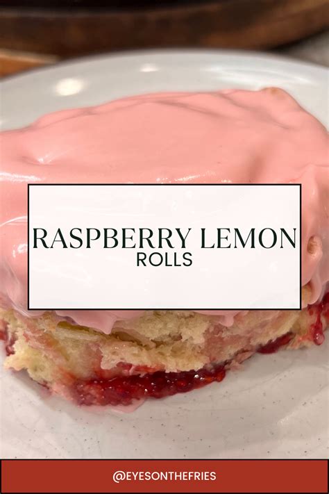 Raspberry Rolls Cover Eyes On The Fries