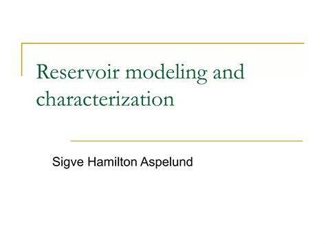 Reservoir Modeling And Characterization PPT Geology Science