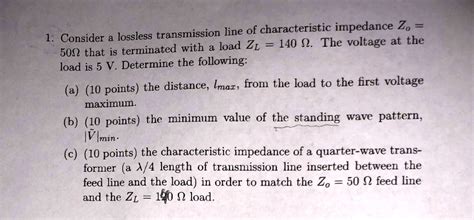 SOLVED Consider A Lossless Transmission Line Of Characteristic Impedance Zo That Is