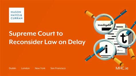 The Supreme Court Will Reconsider The Test For Striking Out Cases For Delay Mason Hayes