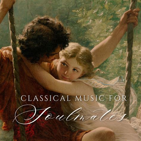 Classical Music For Dreaming Of Your Soulmate Halidon