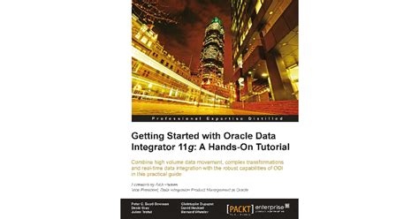 Getting Started With Oracle Data Integrator 11g A Hands On Tutorial Book