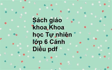 Sách giáo khoa Khoa học Tự nhiên lớp Cánh Diều pdf