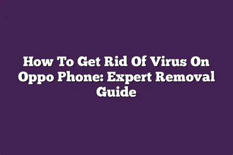 How To Get Rid Of Virus On Oppo Phone Expert Removal Guide Hello Smart Life