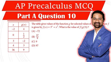 Ap Precalculus Mcq 10 The Table Gives Values Of The Function G For
