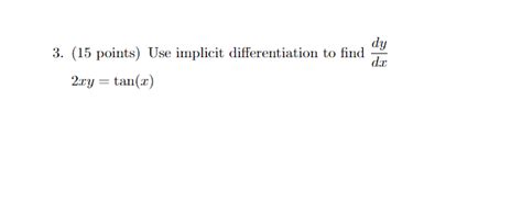 solved 3 15 points use implicit differentiation to find