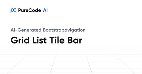Build Great Bootstrapavigation Grid List Tile Bar Components Faster